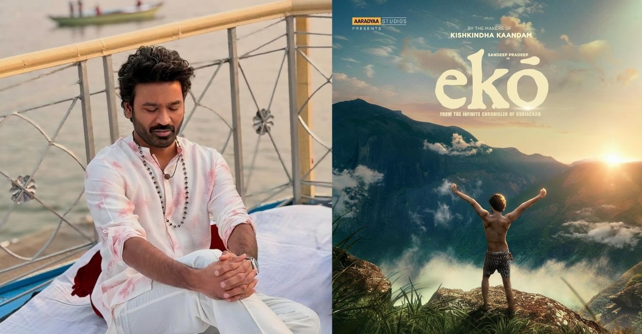 Dhanush calls Malayalam thriller ‘Eko’ a masterpiece, praises Biana ...