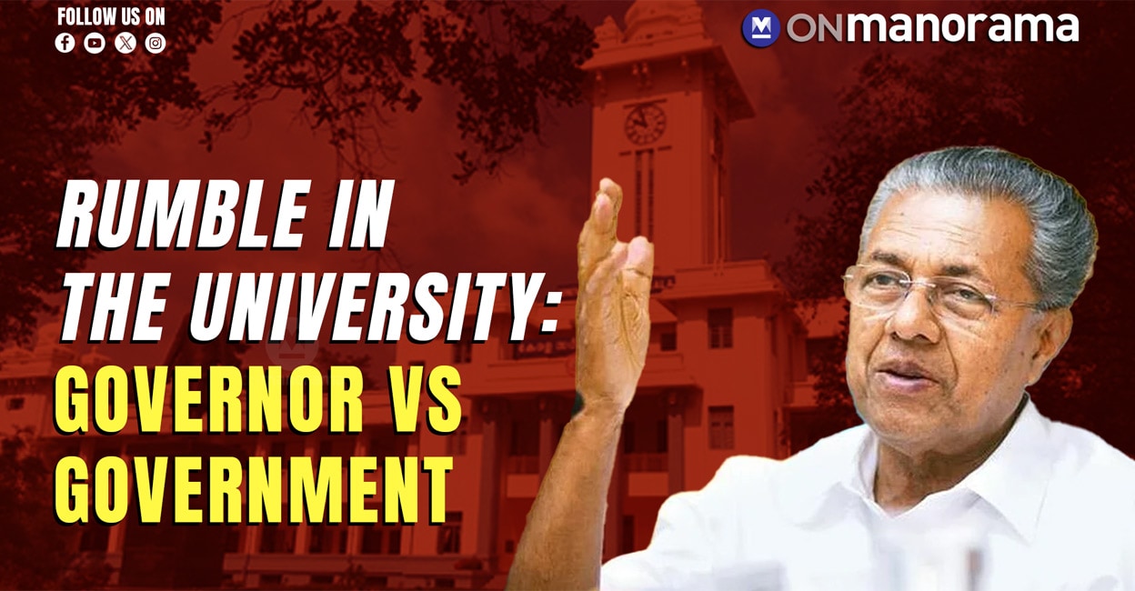Rumble in the University: Governor vs Government | Kerala news | Onmanorama