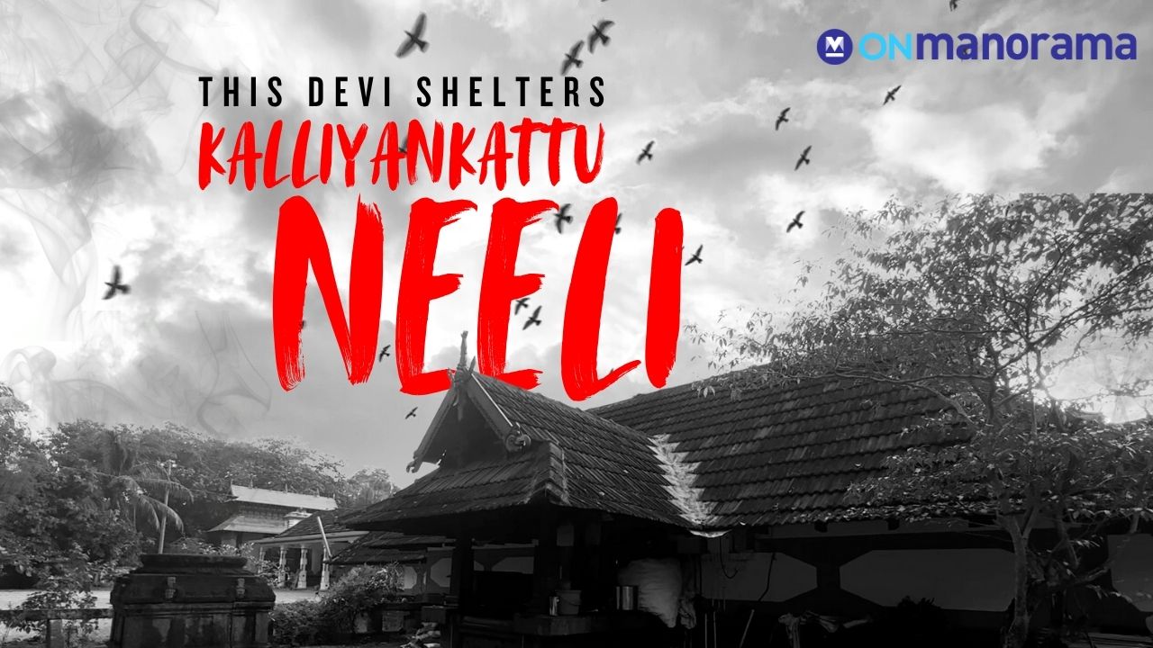 Kerala’s mysterious spirit Kalliyankattu Neeli lives here | Valiya ...
