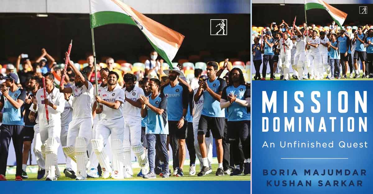 Mission Domination: A ringside view of rejuvenating India's Test ...