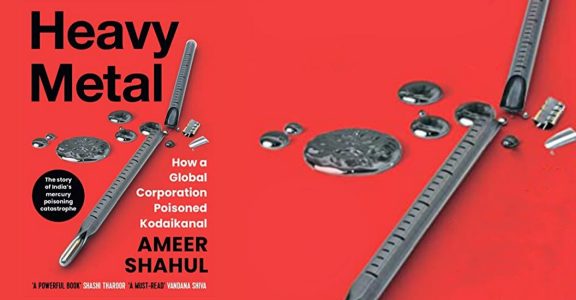 Heavy Metal: A gripping take on an industrial tragedy, and of green ...