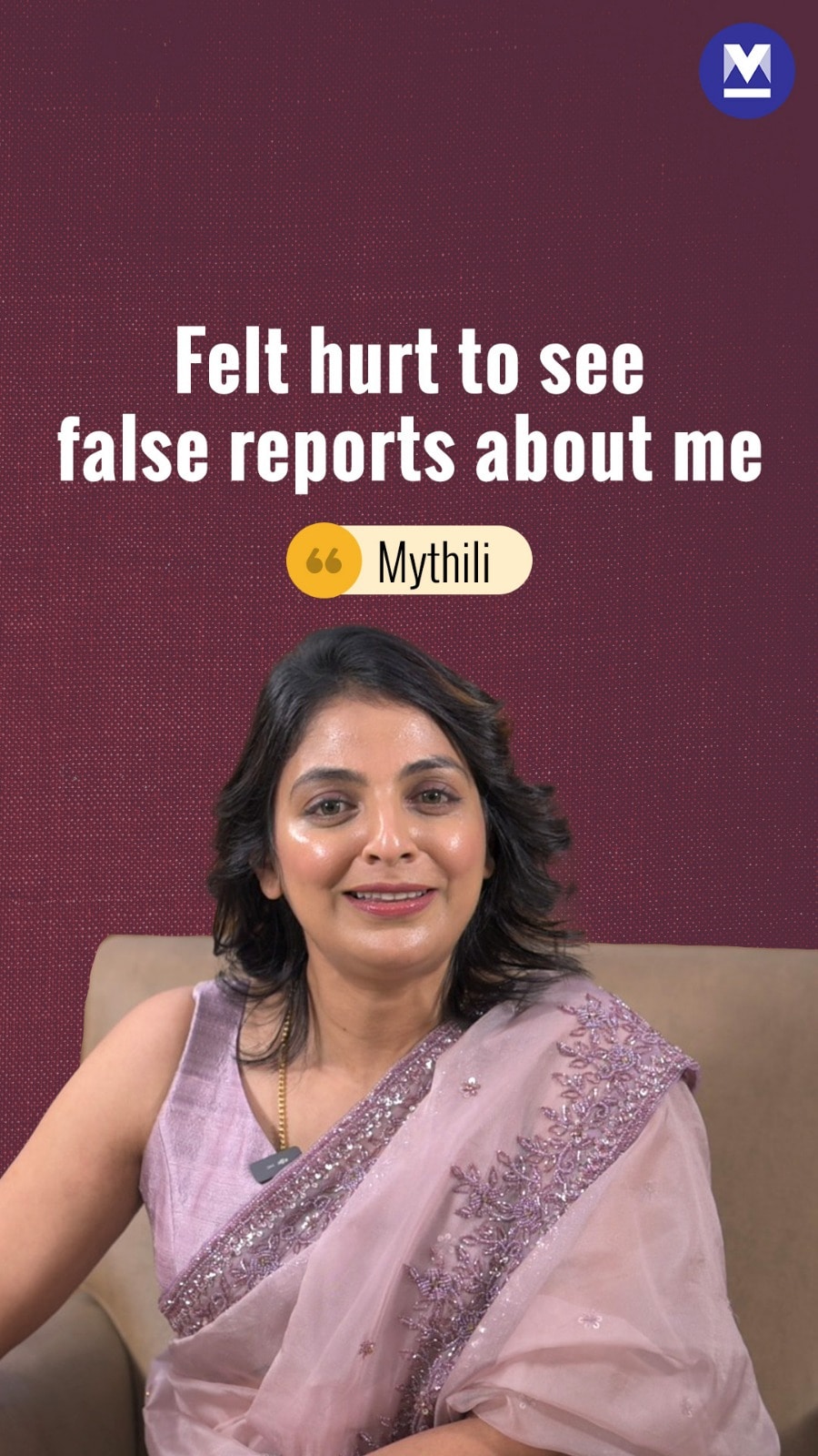 Felt hurt to see false reports about me | Mythili