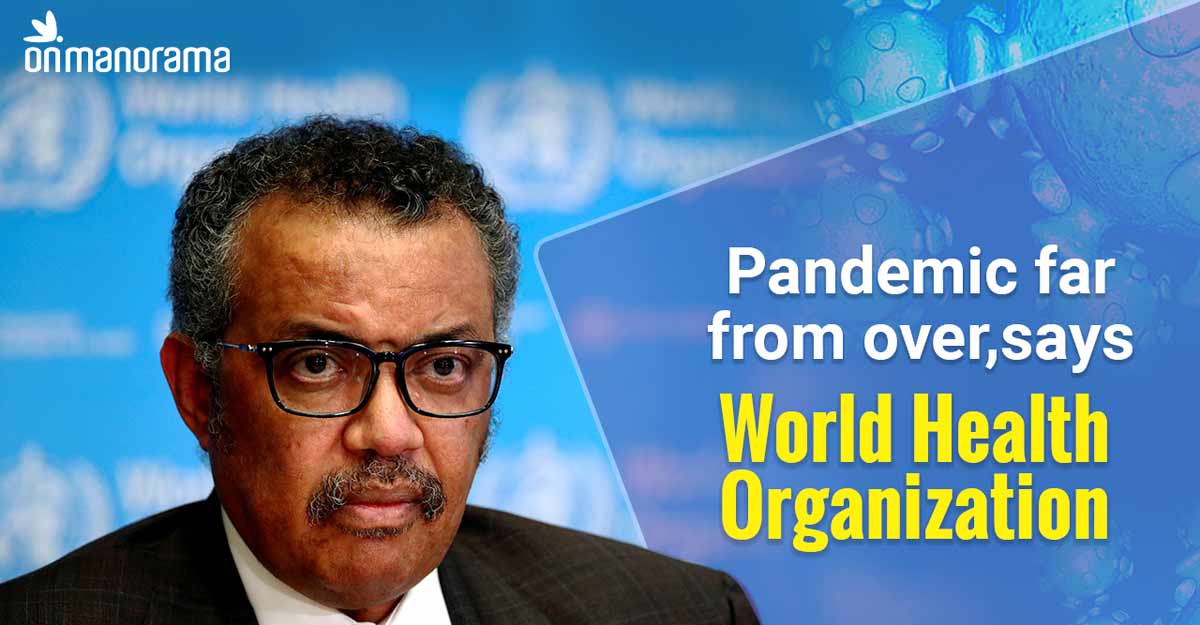 WHO says pandemic 'far from over' | World News | English Manorama